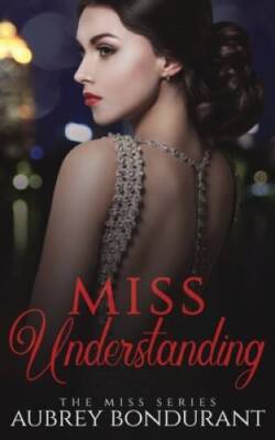 Miss Understanding (The Miss Series) - Paperback By Bondurant, Aubrey ...