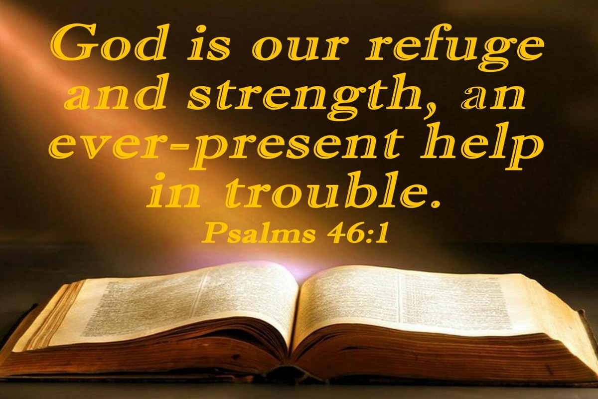 Images Of God Is Our Refuge And Strength Psalm 46:1 “God Is Our