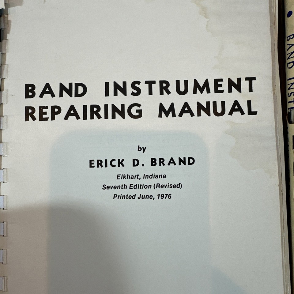 Band Instrument Repairing Manual, Musical Erick Brand 5th Edition 1976 ...
