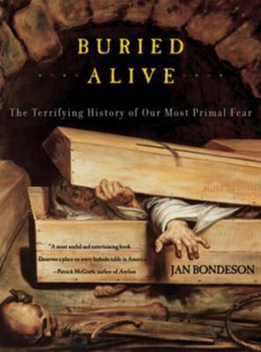 Buried Alive : The Terrifying History of Our Most Primal Fear Jan ...
