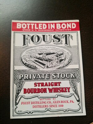 1937 FOUST WHISKEY DISTILLERY LABEL GLEN ROCK PA "Bottled in Bond" | eBay