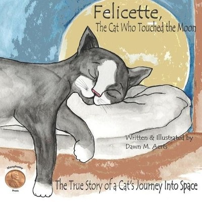 Dawn Marie Aerts Felicette, The Cat Who Touched the Moon (Tascabile) | eBay