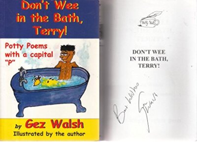 Don't Wee in the Bath Terry: Potty Poems..., Walsh, Gez | eBay Australia