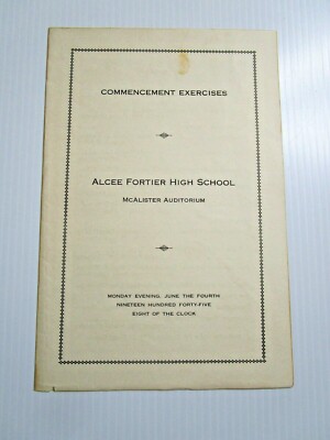 1945 ALCEE FORTIER HIGH SCHOOL COMMENCEMENT EXERCISES LIST OF GRADUATES ...