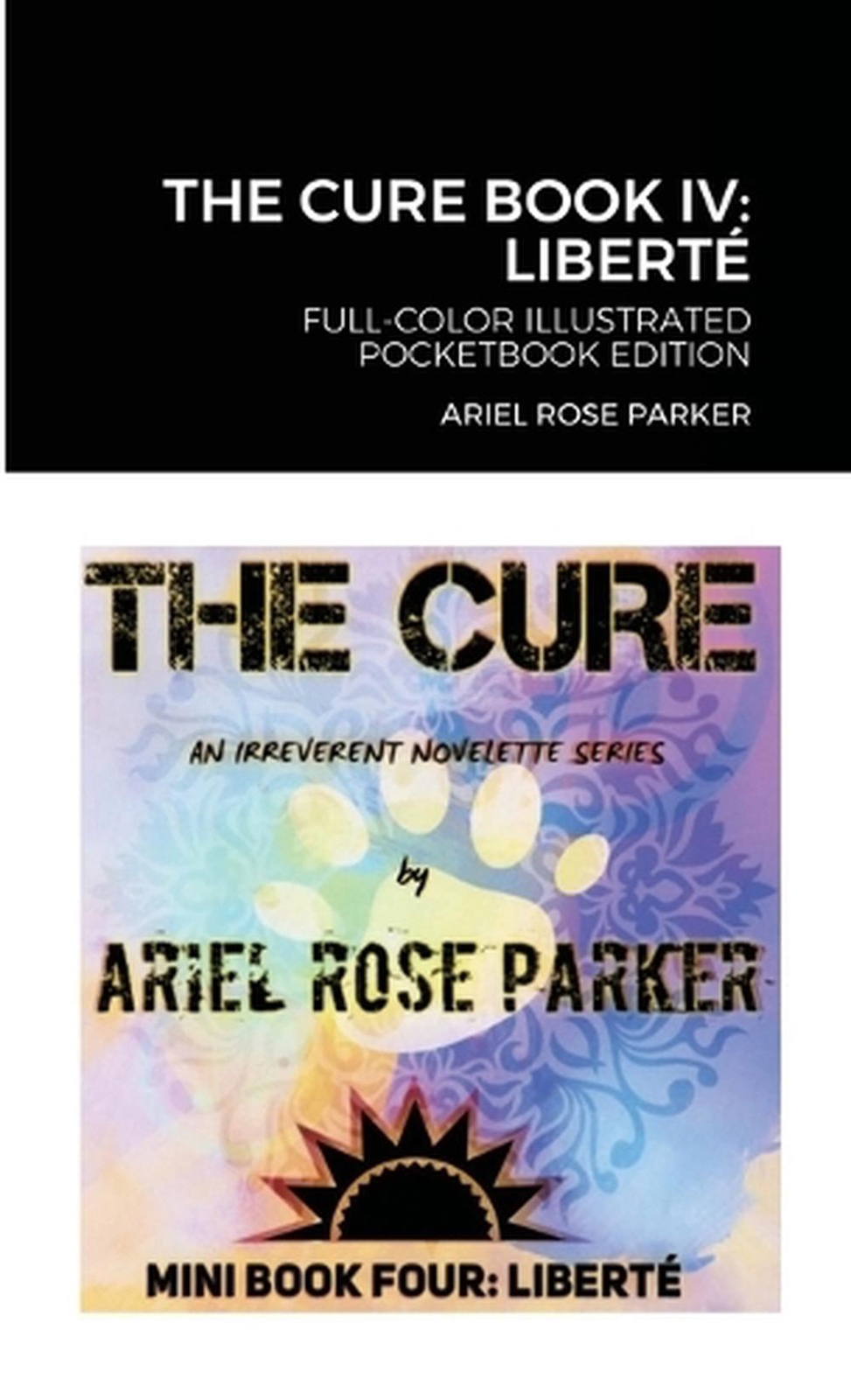 The Cure Book IV: LIBERT? Full-Color Illustrated Pocketbook Edition by ...