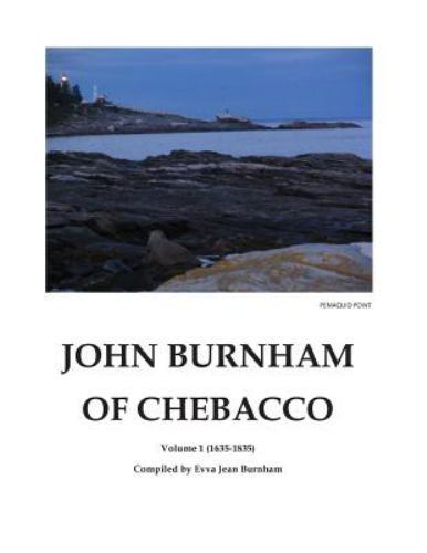 John Burnham of Chebacco Vol 1 by Compiled by Burnham (2012, Trade ...