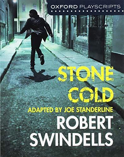 Oxford Playscripts: Stone Cold (Robert Swindells) (Dramascripts ...