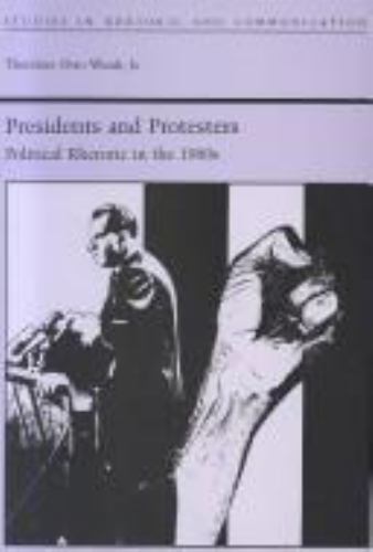 Studies in Rhetoric and Communication Ser.: Presidents and Protestors ...