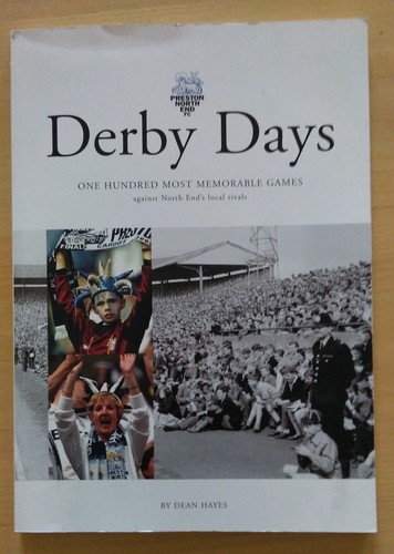 Derby Days by Dean Hayes One Hundred Most Memorable Games Against North ...