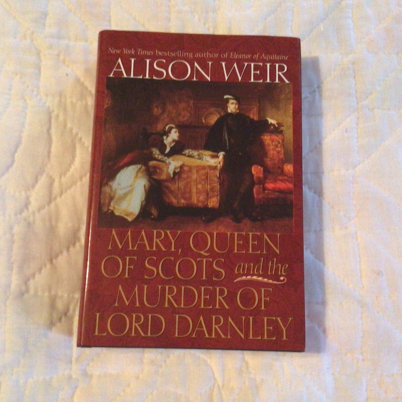 Mary, Queen of Scots and the Murder of Lord Darnley by Alison Weir ...