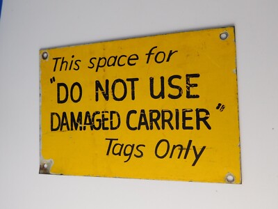 METAL SIGN THIS SPACE FOR DO NOT USE DAMAGED CARRIER TAGS ONLY VINTAGE ...