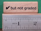 Checked but Not Graded- wood mounted teacher's rubber stamp | eBay