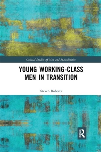 Young Working-Class Men in Transition, Paperback by Roberts, Steven ...