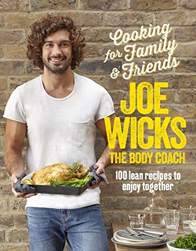Cooking for Family and Friends: 100 Lean Recipes to Enjoy Together By ...