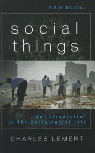 Social Things : An Introduction to the Sociological Life by Charles Lemert (2011, Trade ...