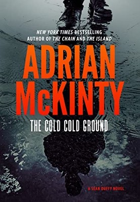 The Cold Cold Ground: 1 (Sean Duffy), McKinty, Adrian 9781094080987| eBay