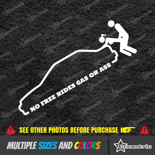 NO FREE RIDES GAS OR ASS Decal Vinyl Window Bumper Tuning OEM JDM Dub ...