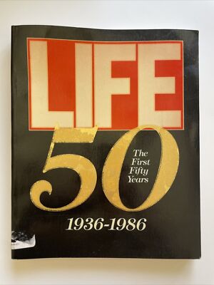 Life Magazine: The First Fifty 50 Years 1936-1986" ~ Paperback ...
