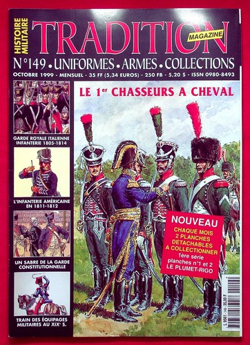 TRADITION MAGAZINE N° 149 / LE 1er CHASSEURS A CHEVAL - L'INFANTERIE ...
