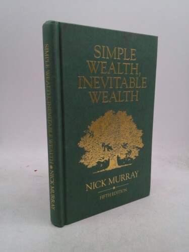 Simple Wealth, Inevitable Wealth by Nick Murray | eBay