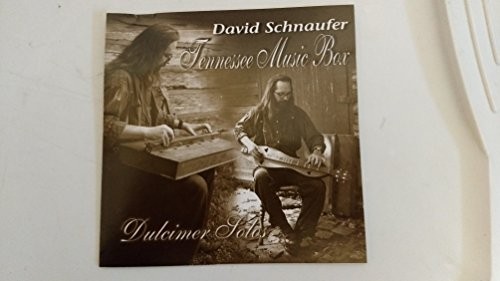 DAVID SCHNAUFER - Tennessee Music Box - Dulcimer Solos - CD ...