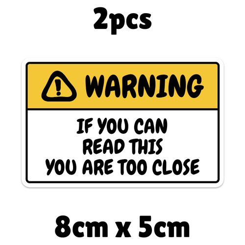 2 x If You Can Read This You Are Too Close Novelty Funny Warning ...