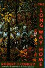 The Long Way Home by Robert J Conley: New 9780385426213| eBay
