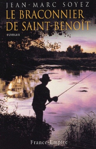 Le Braconnier de Saint-Benoit, Jean-Marc Soyez | eBay