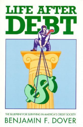 Life after Debt : The Blueprint for Surviving in America's Credit ...