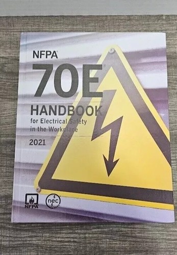 NFPA 70E Handbook for Electrical Safety in the Workplace 2021 Edition ...
