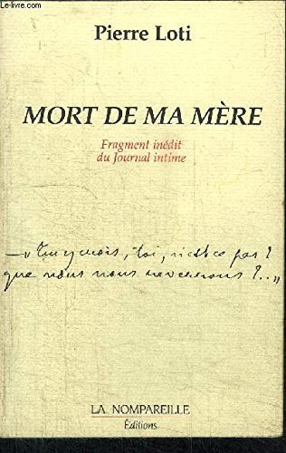 Mort de ma mere: Fragment inedit du Journal intime, Pierre Loti | eBay