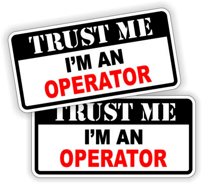 Trust Me OPERATOR Funny Hard Hat Sticker Decal | eBay UK