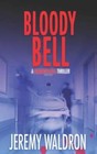 Bloody Bell (A Samantha Bell Crime Thriller) - Paperback - GOOD ...