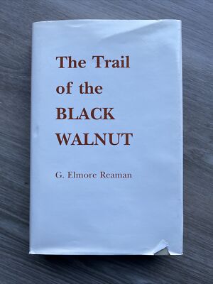The Trail of the Black Walnut by George Elmore Reaman (1993, Hardcover ...