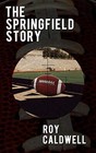 The Springfield Story 9781434380579| eBay
