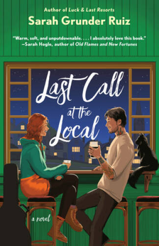 Last Call at the Local - Paperback By Ruiz, Sarah Grunder - GOOD ...