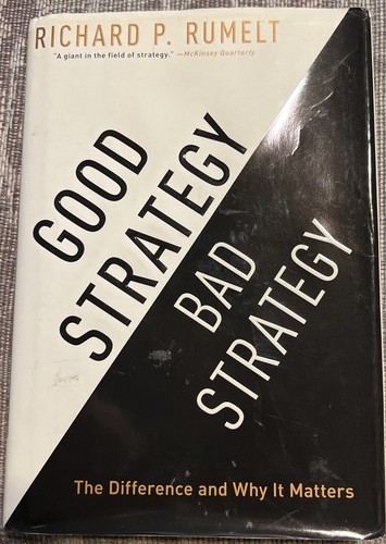 Good Strategy Bad Strategy: The Difference and Why It Matters - Rumelt ...