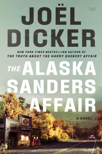 Joël Dicker The Alaska Sanders Affair (Relié) 9780063324800 | eBay