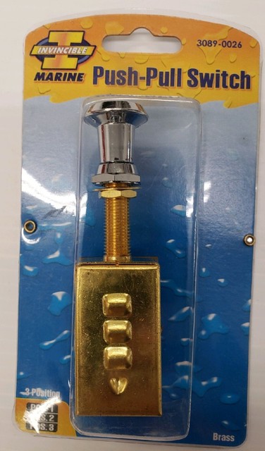Invincible Marine 3 position Push Pull Switch BR51305 BRASS 15 AMP ...