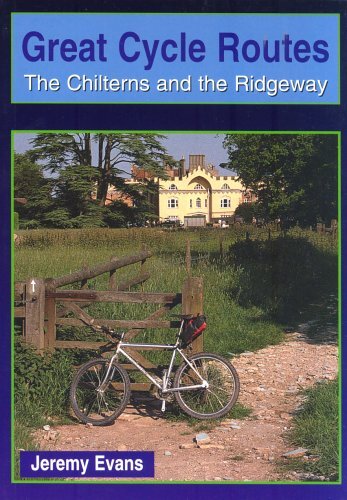 Chilterns and the Ridgeway (Great Cycle Routes) By Jeremy Evans | eBay
