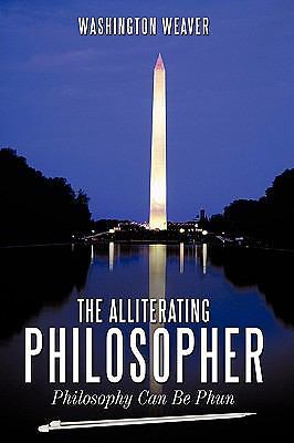 The Alliterating Philosopher: Philosophy Can Be Phun 9781449048419| eBay