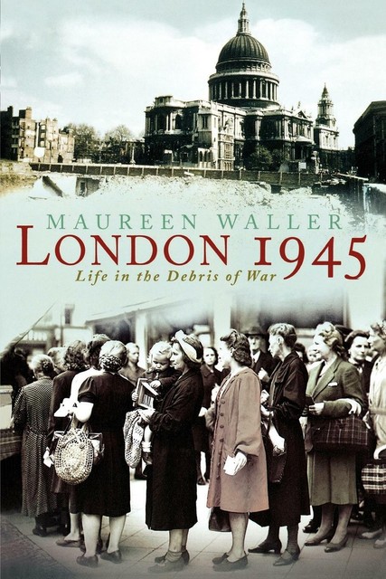 London 1945 von Maureen Waller (2006, Taschenbuch) online kaufen | eBay.de