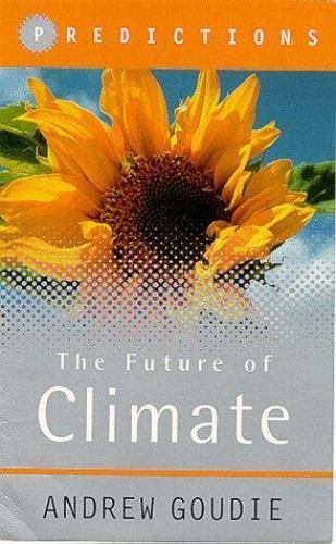 Future of Climate by Andrew S. Goudie (1999, Trade Paperback) for sale ...