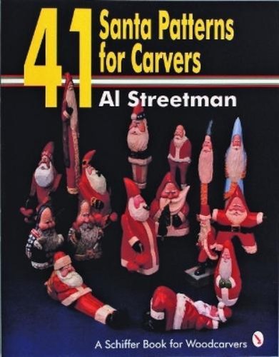 Al Streetman 41 Santa Patterns for Woodcarvers (Poche) 9780887406324 | eBay