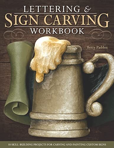 Lettering & Sign Carving Workbook: 10 Sk... by Betty Padden Paperback ...