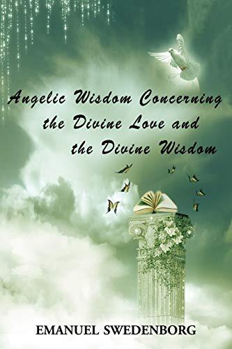 Angelic Wisdom Concerning the Divine Love and the Divine Wisdom ...