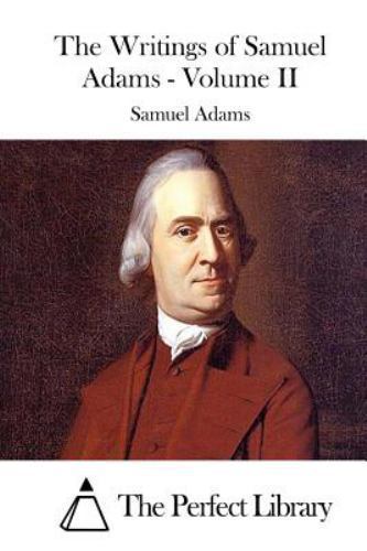 Writings of Samuel Adams - Volume II by Samuel Adams (2015, Trade ...
