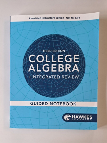 College Algebra Integrated Notebook (3e) ANNOTATED INSTRUCTOR'S EDITION ...