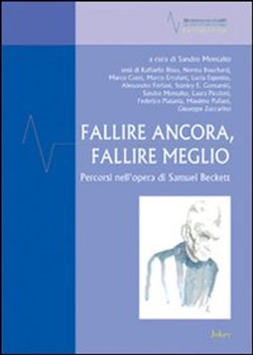 Libri Fallire Ancora, Fallire Meglio. Percorsi Nell'opera Di Samuel ...