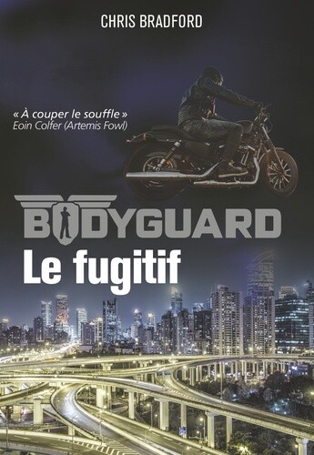 Bodyguard, Tome 6 : Le fugitif, Chris Bradford | eBay
